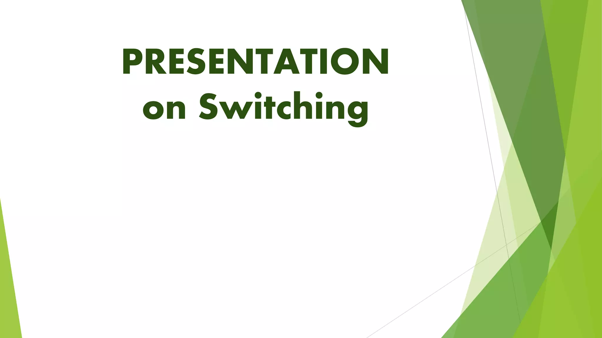 Switching - data communication | PPTX | Computer Networking | Computing