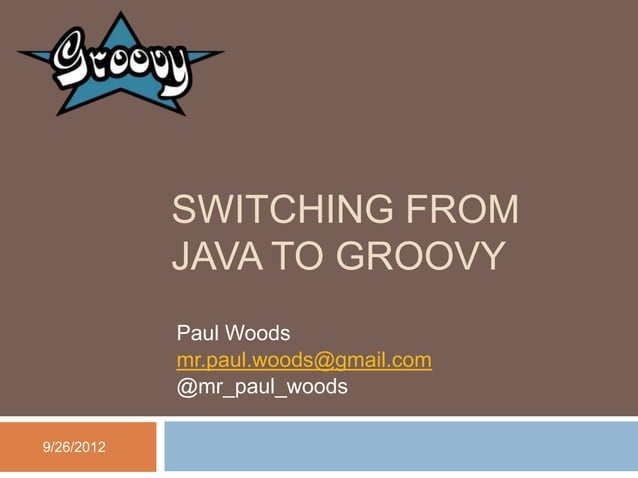 Switching from java to groovy | PPTX