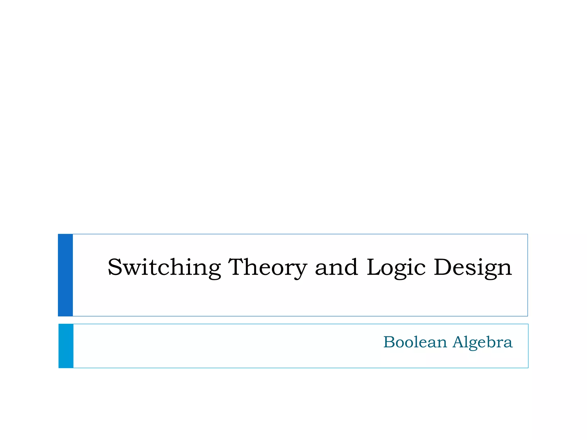 Switching theory and logic design. | PPTX