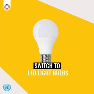 Switch to led light bulbs. | PPT