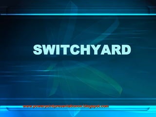 Switchyard final | PPT