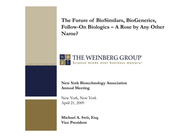 The Future of BioSimilars, BioGenerics, Follow-On Biologics – A Rose by ...