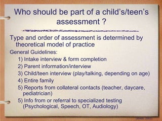 Week 3: Assessment & formulation with children & adolescents | PPTX
