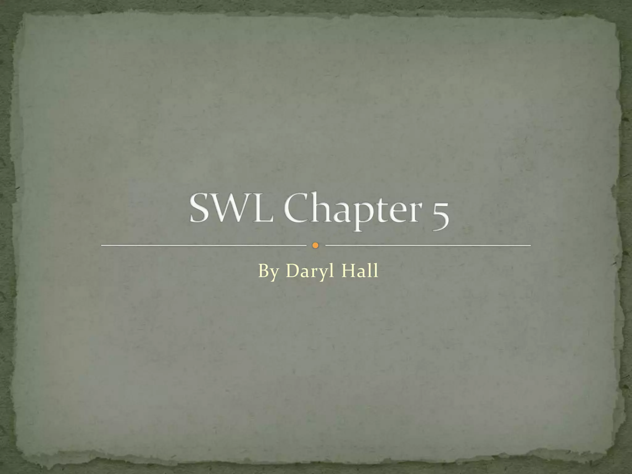 SWL Chapter 5 | PPTX