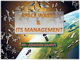 Space Waste Management | PPTX