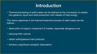 Thermal conversion Technologies: Incineration, Pyrolysis and Gasification | PDF