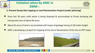 Solid Waste Management Practices & Initiatives of AMC | PPT