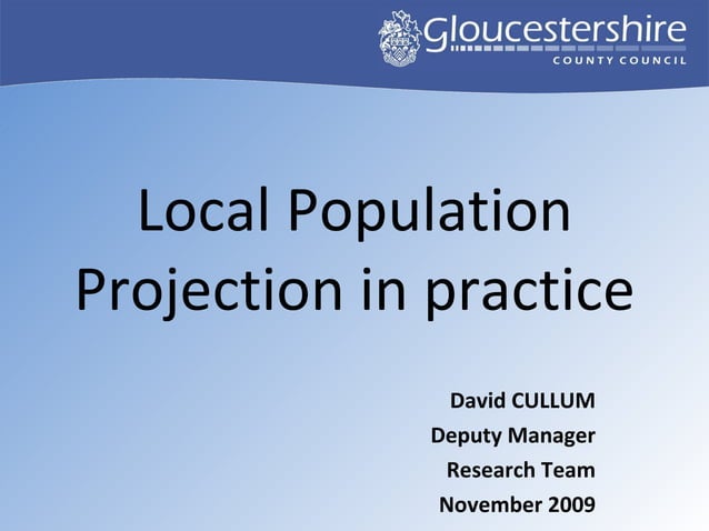 Local Population Projection in Practice - David Cullum | PPT