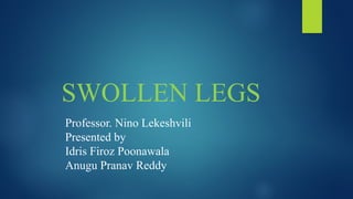 SWOLLEN LEGS 1.pptx clinical skills and research | PPT