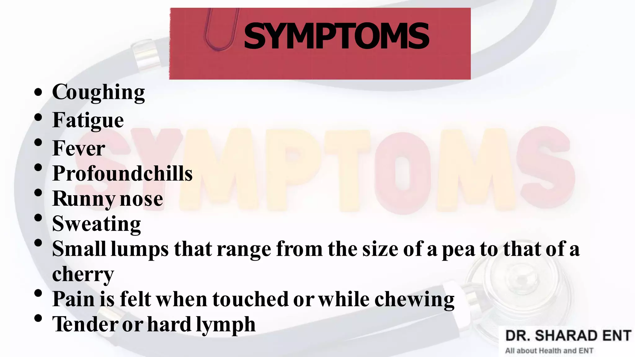 Swollen Lymph Nodes In The Neck-Dr. Sharad ENT | PPTX