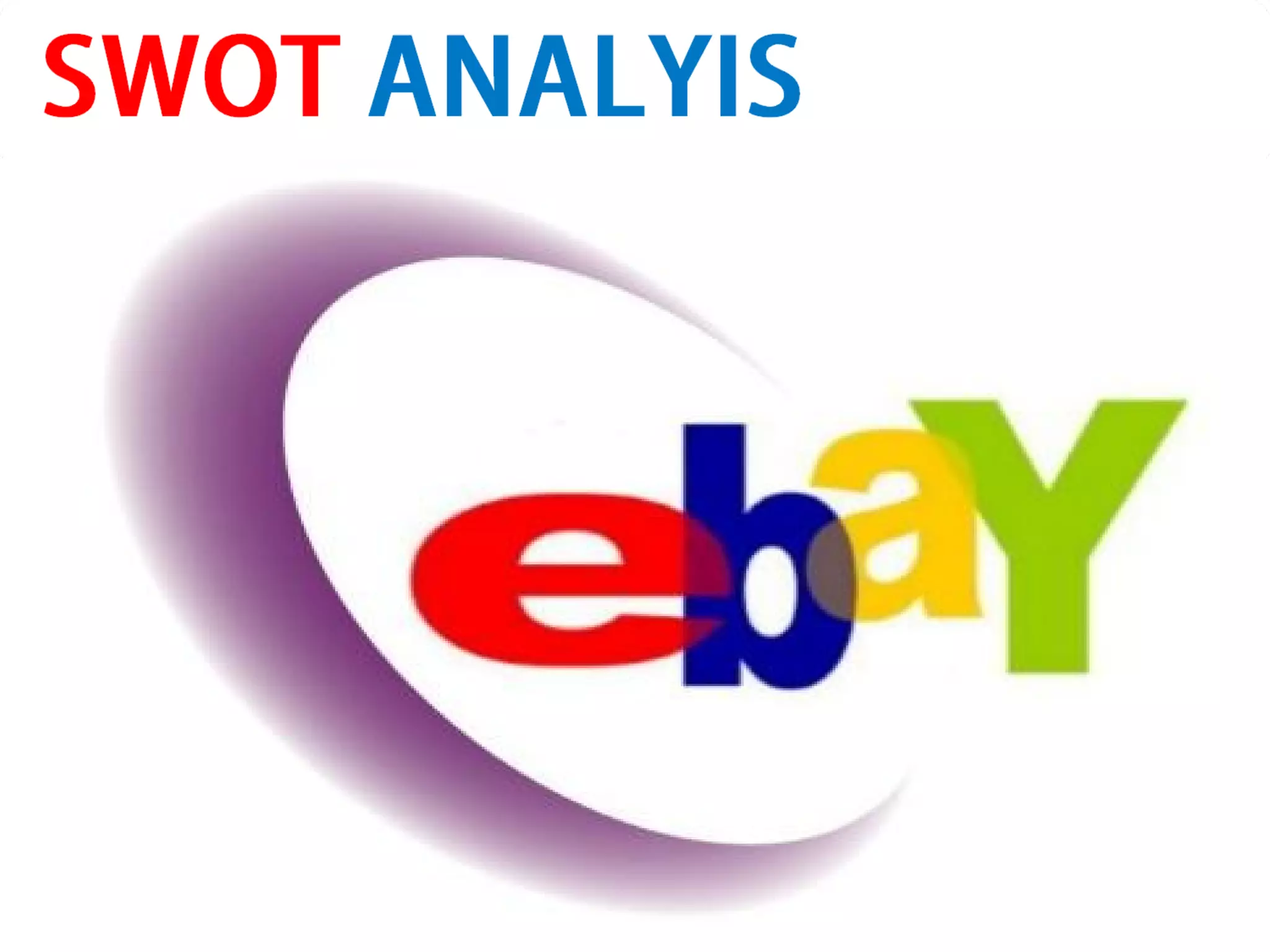 EBAY SWOT ANALYSIS | PPT