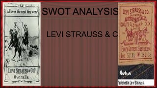Swot analysis Of LEVI | PPTX
