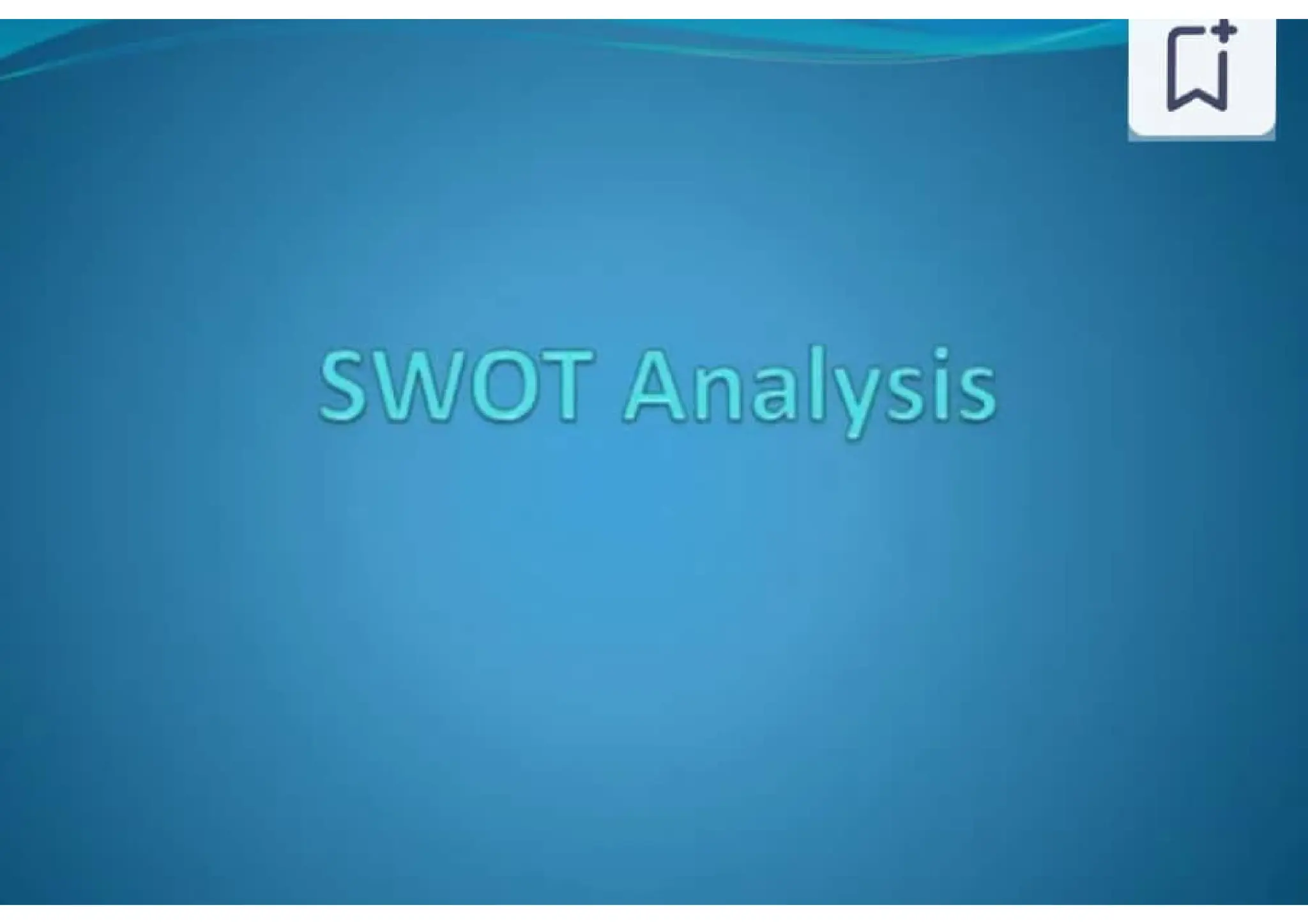 SWOT analysis helps you identify strengths, weaknesses, opportunities ...