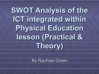 Swo tanalysis ict intergated within physical education lessons | PPT