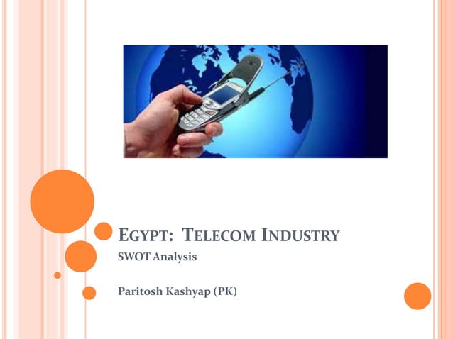 Egyptian Telecom Industry: SWOT Analysis | PPTX