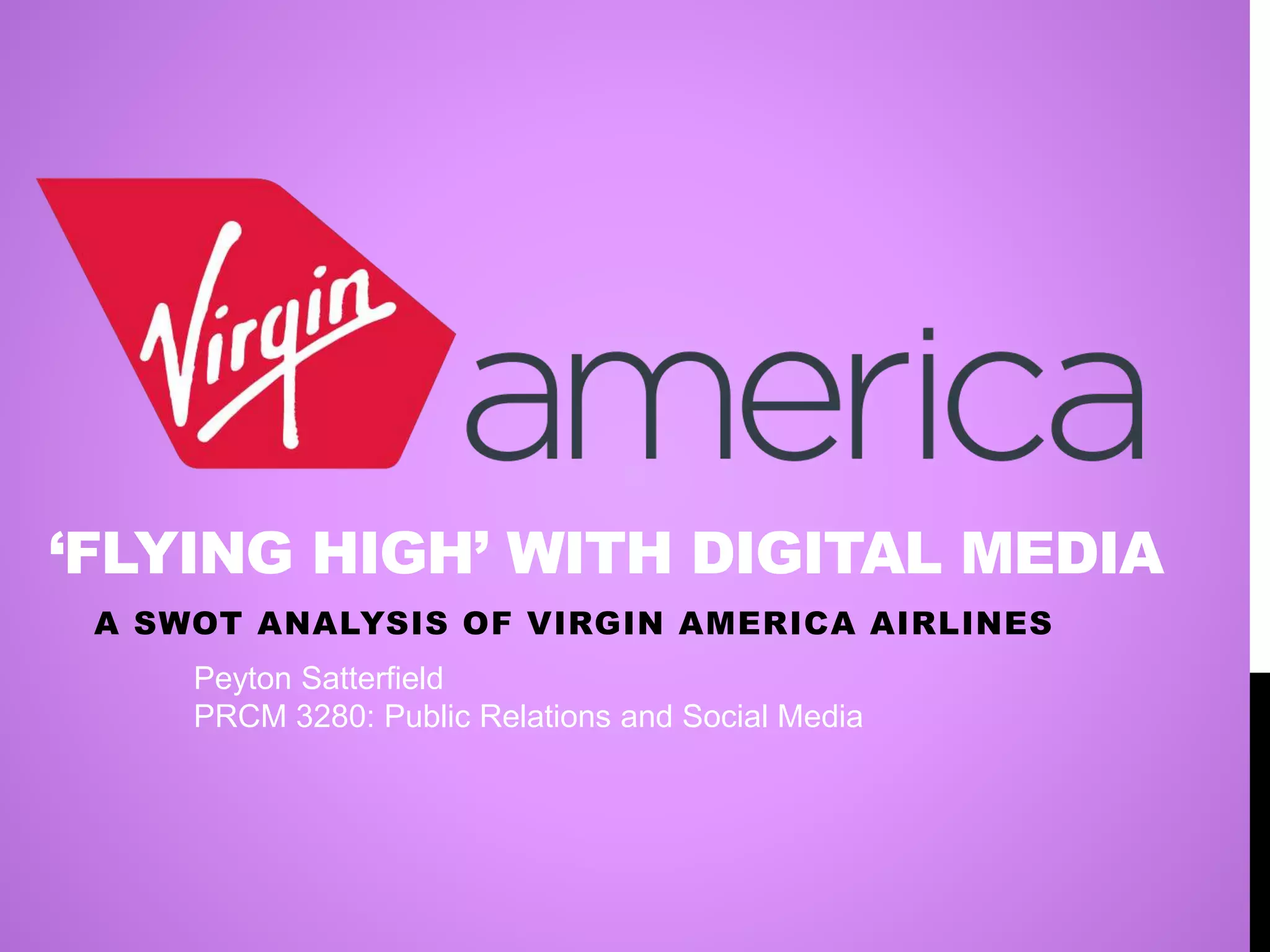 'Flying High' with Digital Media: SWOT Analysis for Virgin America | PPT