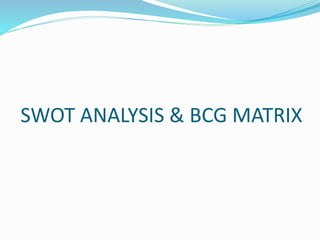 Swot analysis & BCG Mtrix | PPT