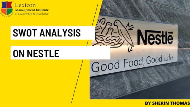 Swot analysis by sherin thomas on nestle | PPT
