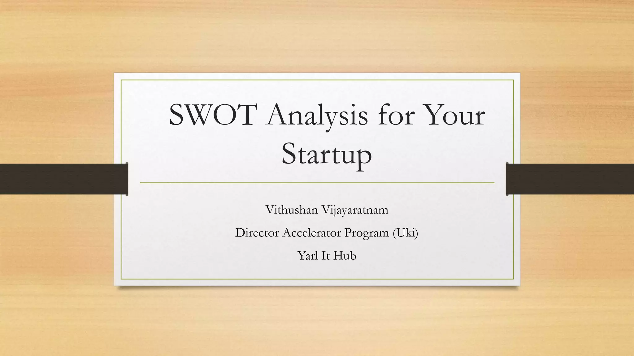 SWOT Analysis for Your Startup Business | PPTX