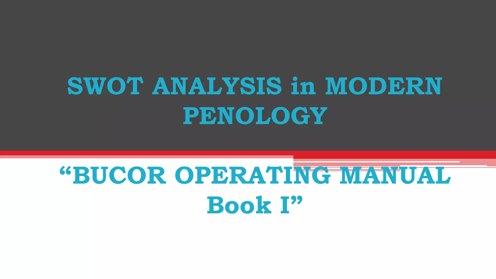 Swot Analysis in Bucor Operating Manual Book 1 | PPTX