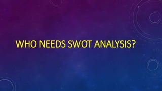 SWOT ANALYSIS lecture.pptx