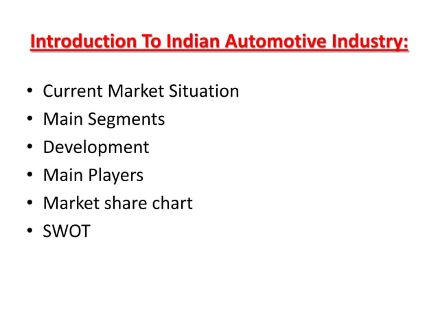 Swot analysis of automobile industry in India | PPTX | Automotive ...