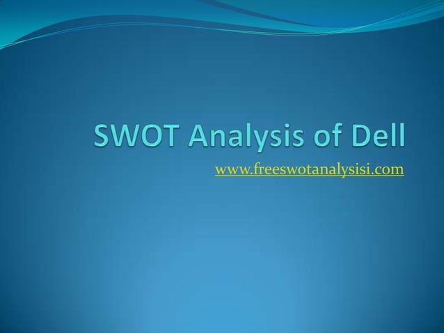 Swot analysis of dell | PPT