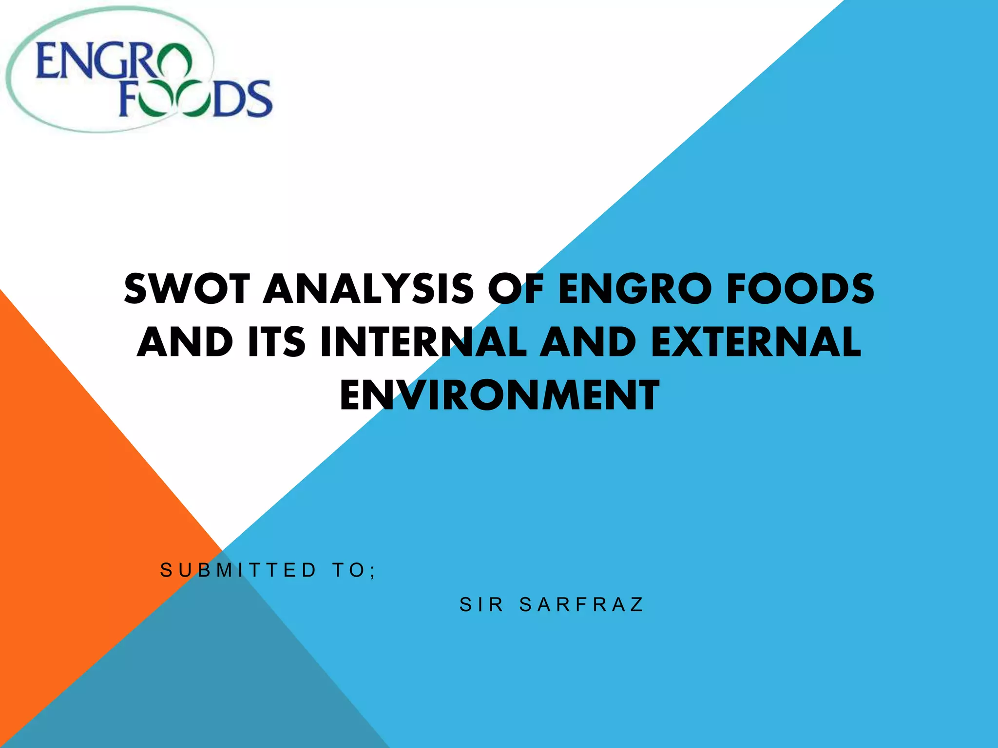 Swot analysis of engro foods, created by Aabaed ul rehman,M.com.UAF