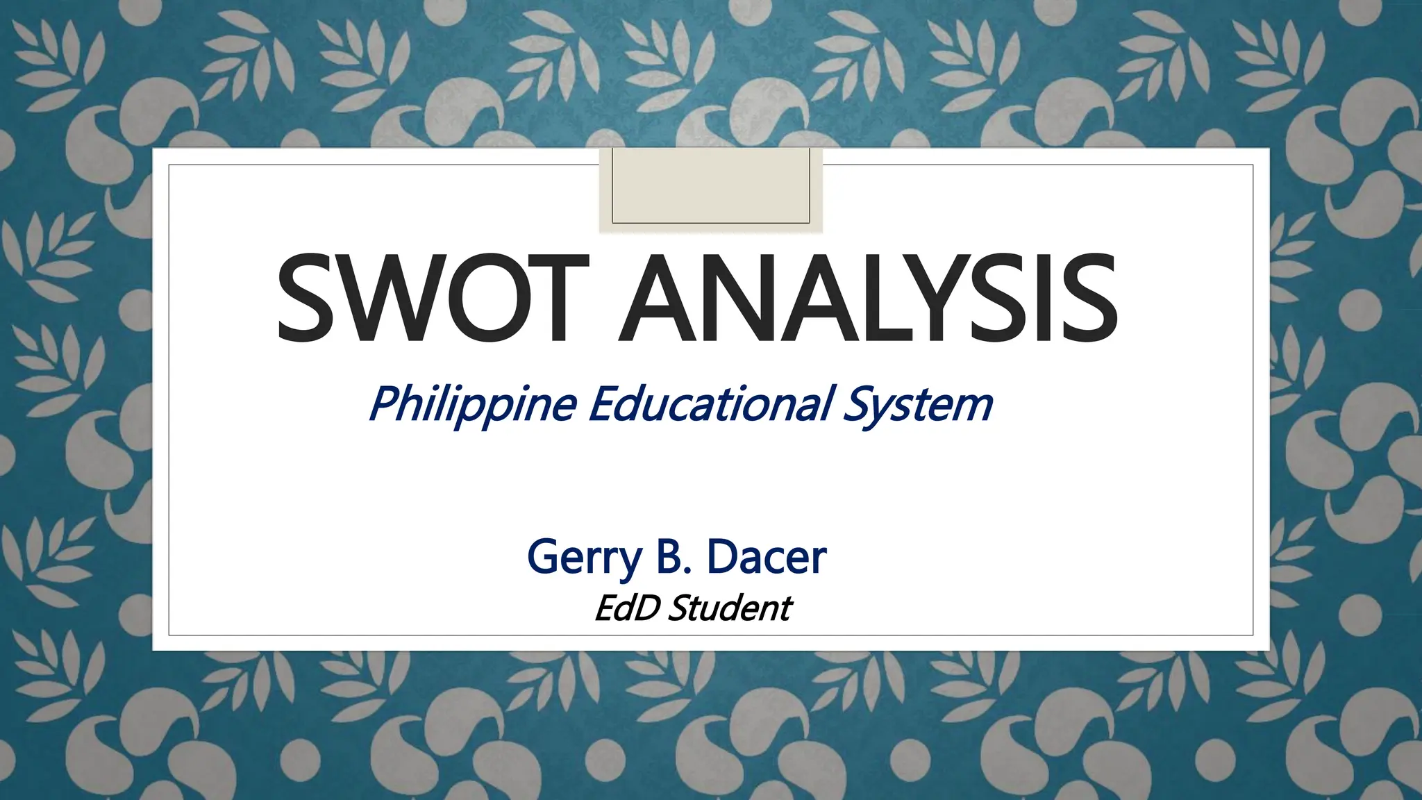 SWOT Analysis of Philippine Educational System - GBD.pptx