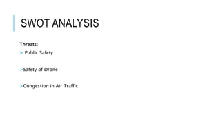 SWOT Analysis on Usage of Drones in Public Health by Jitesh Shashtri | PPTX