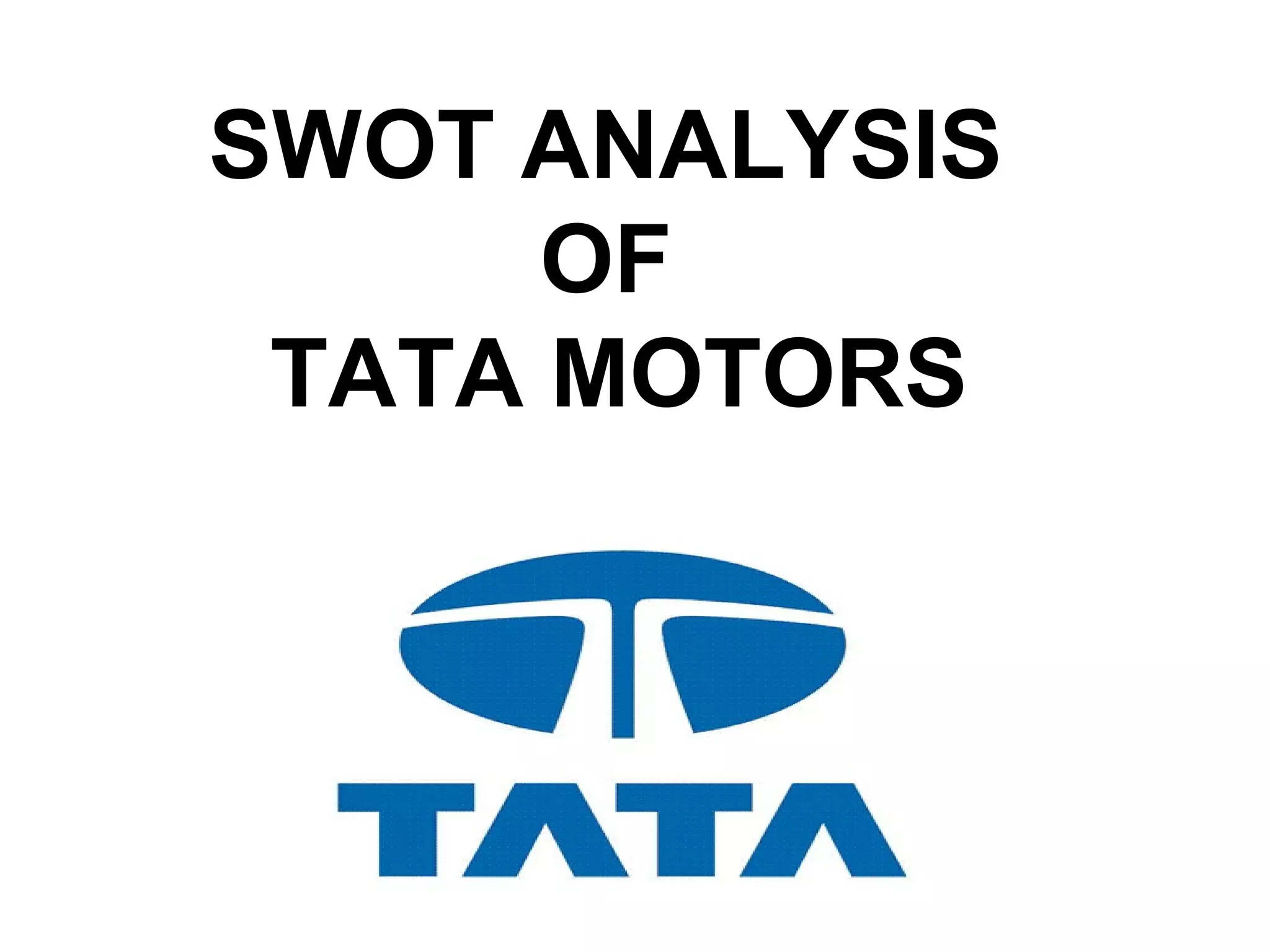 Swot analysis report_on_tata motors | PPT