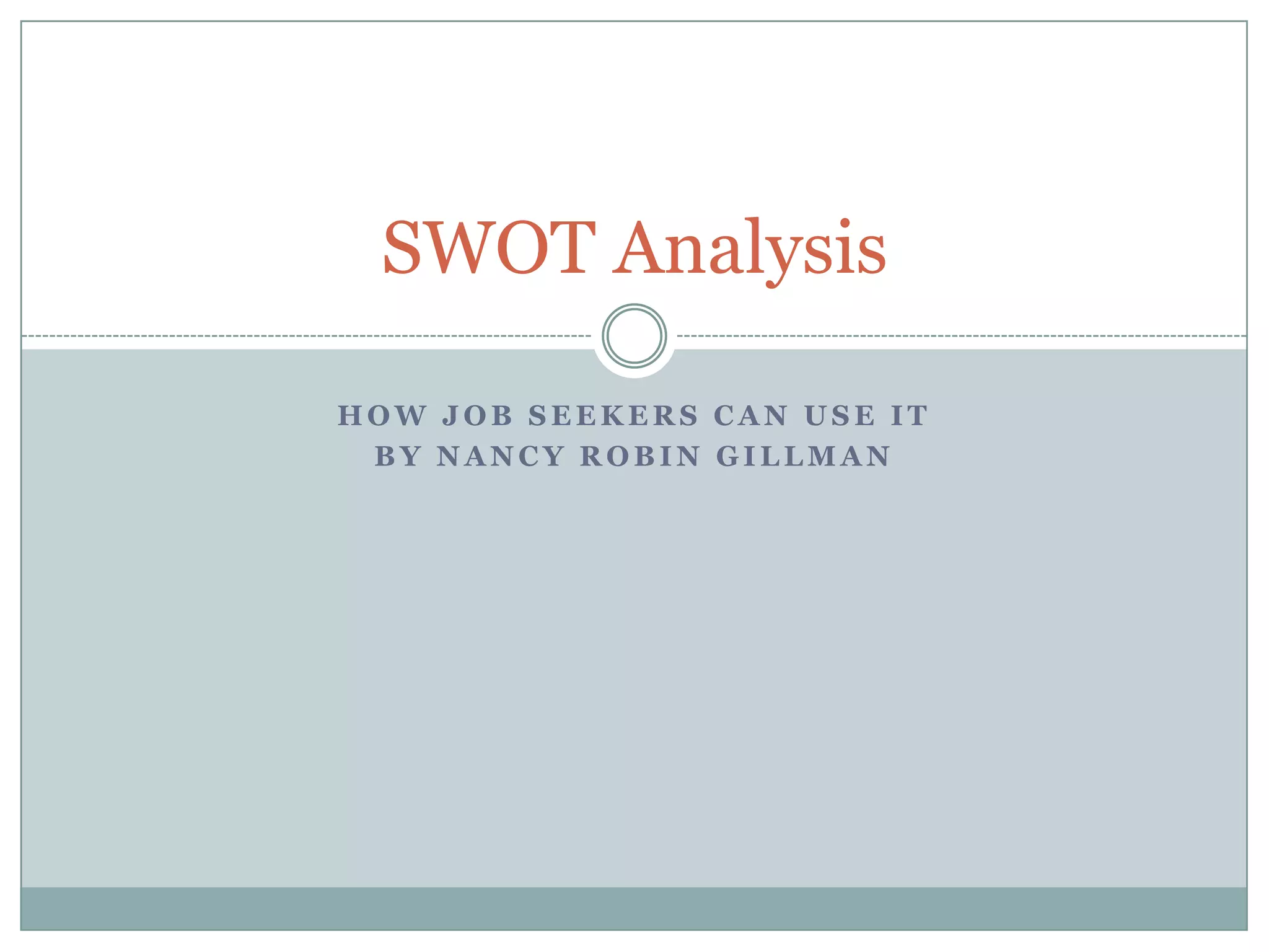 Job Seekers & SWOT Analysis | PPSX