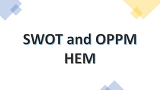 SWOT OPPM.pptx