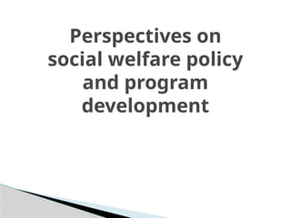 Social Welfare Policies Programs and ptx | PPTX