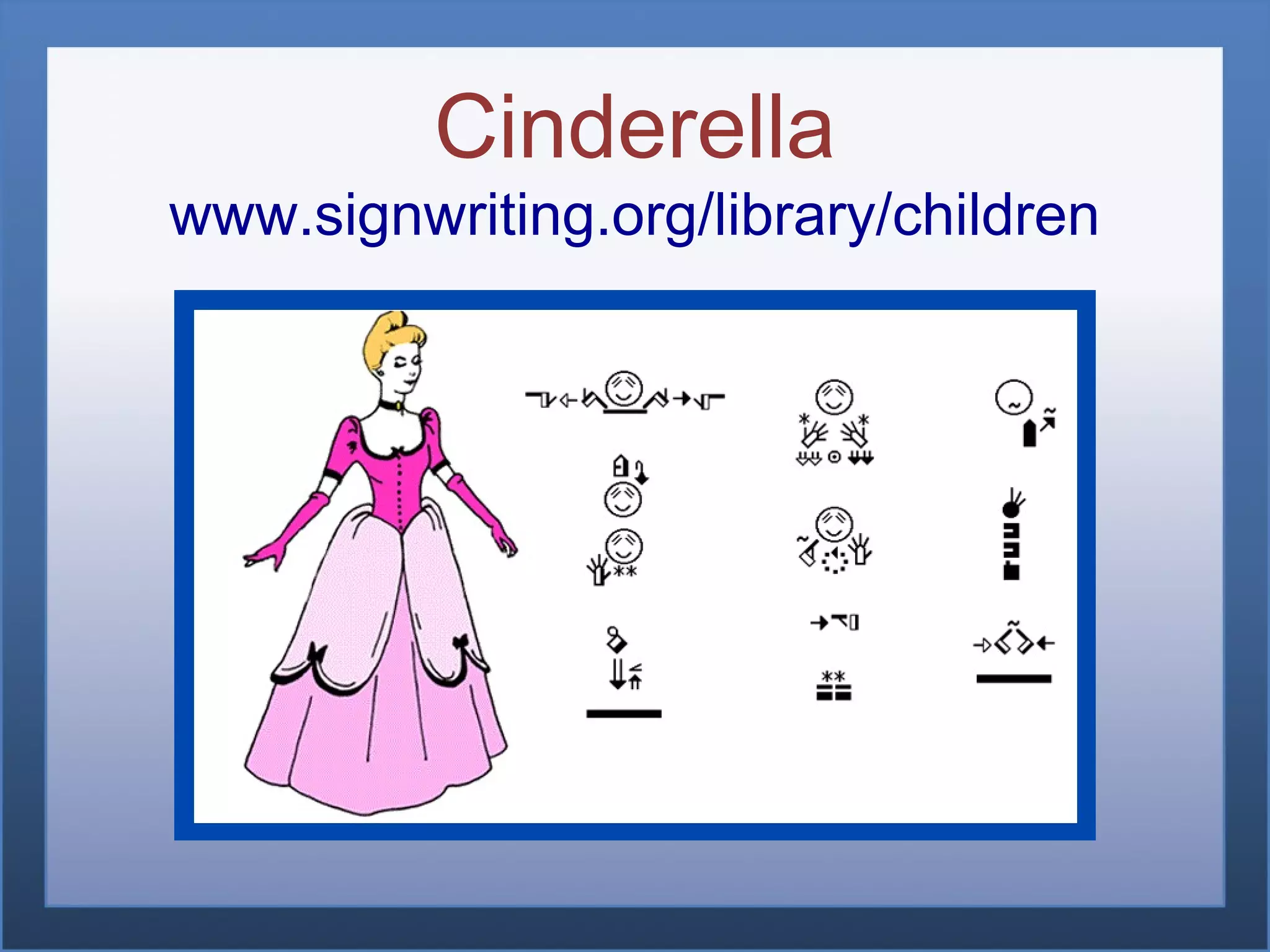 SignWriting: Sign Languages Are Written Languages! | PPT