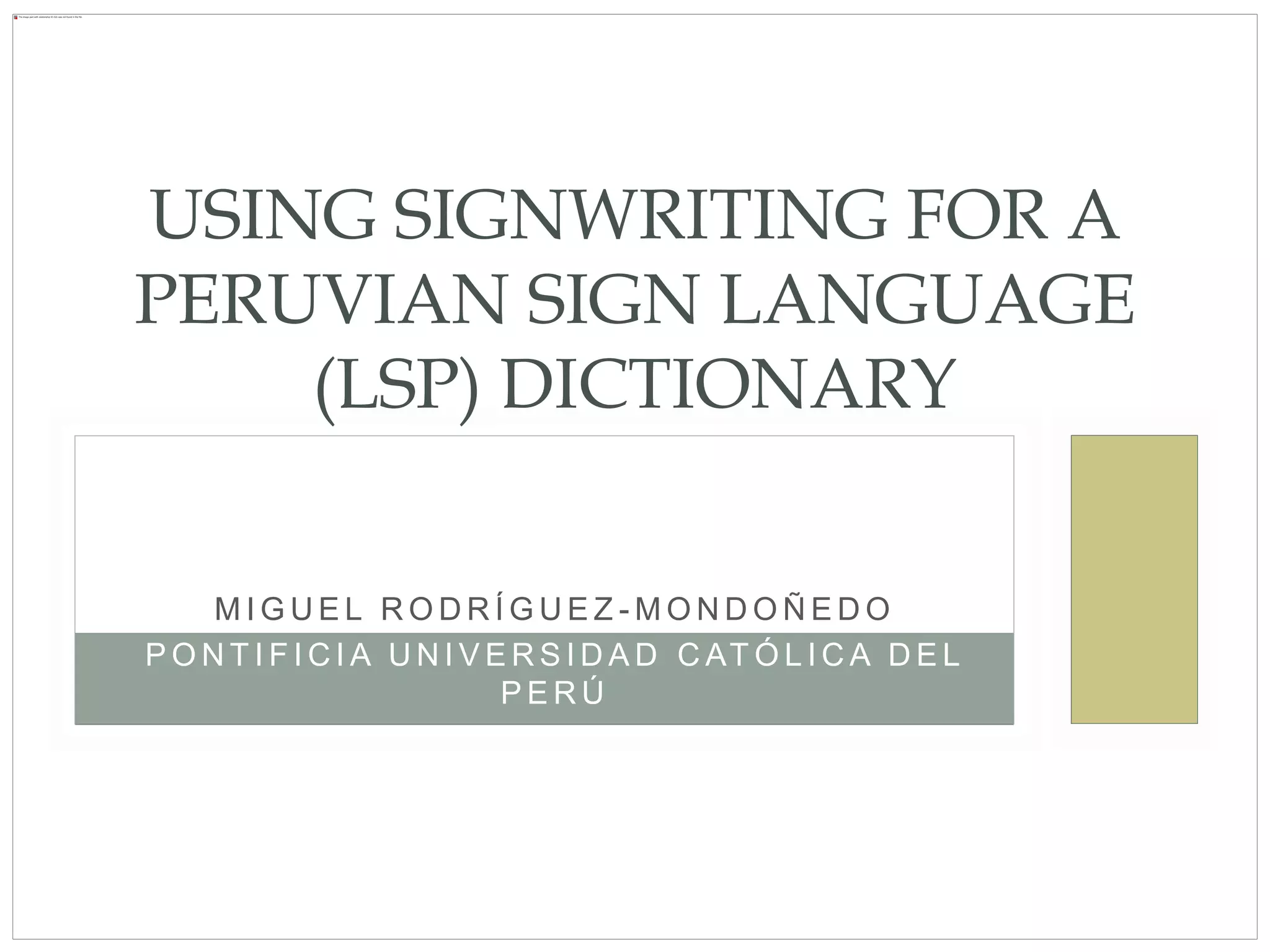 SIGNWRITING SYMPOSIUM 2016 PRESENTATION 63 "Using SignWriting for the ...