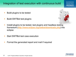 SwtBot: Unit Testing Made Easy | PPT