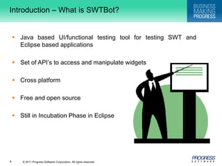 SwtBot: Unit Testing Made Easy | PPT