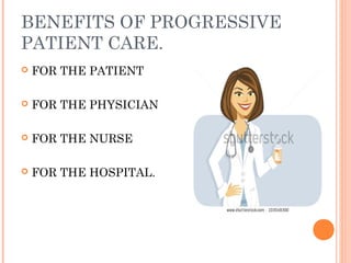 Progressive patient care | PPT