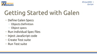 [Srijan Wednesday Webinars] Automating Visual Regression using ‘Galen’ | PPT