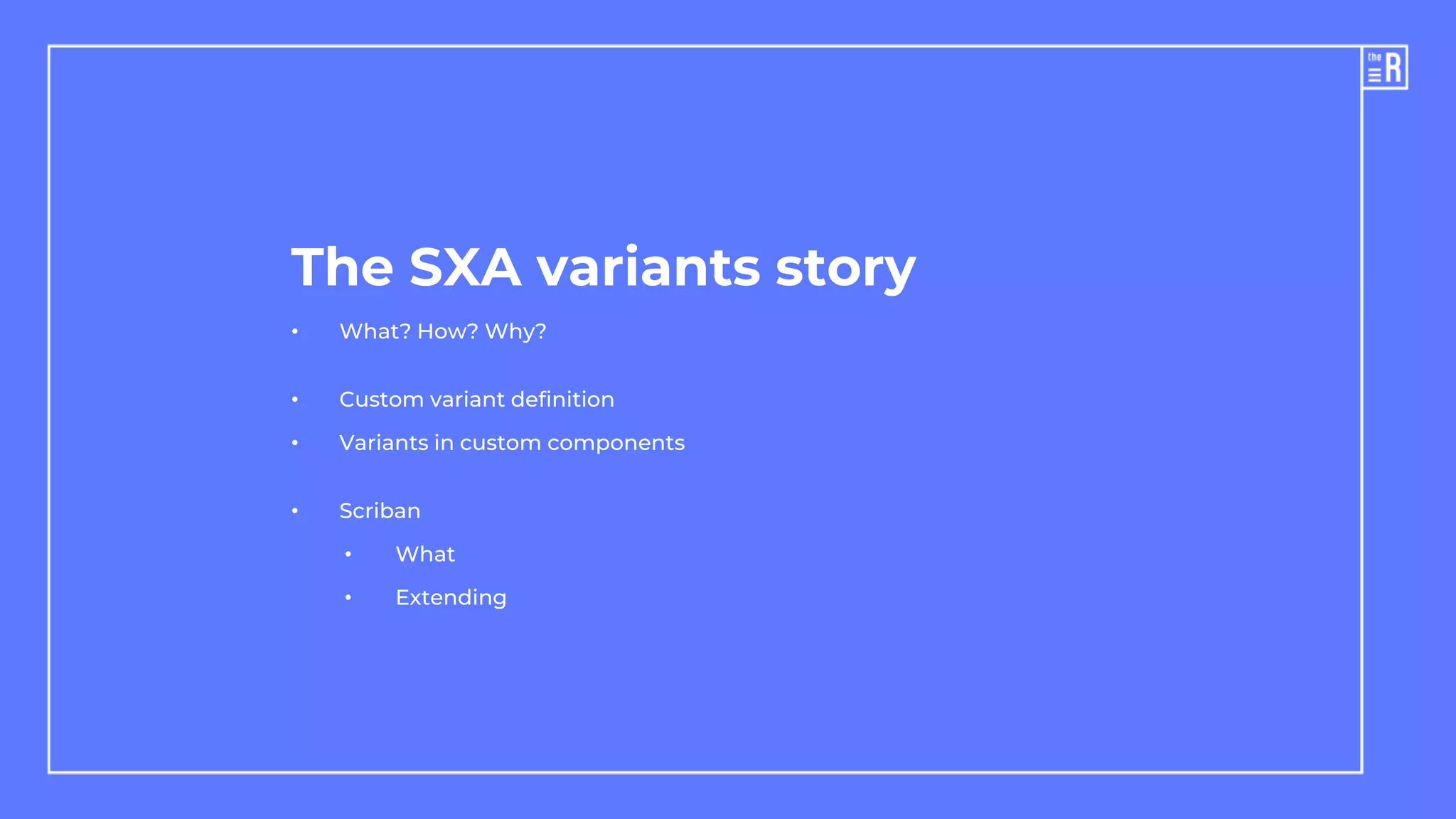 The ultimate SXA variants guide: to Scriban and beyond | PPTX