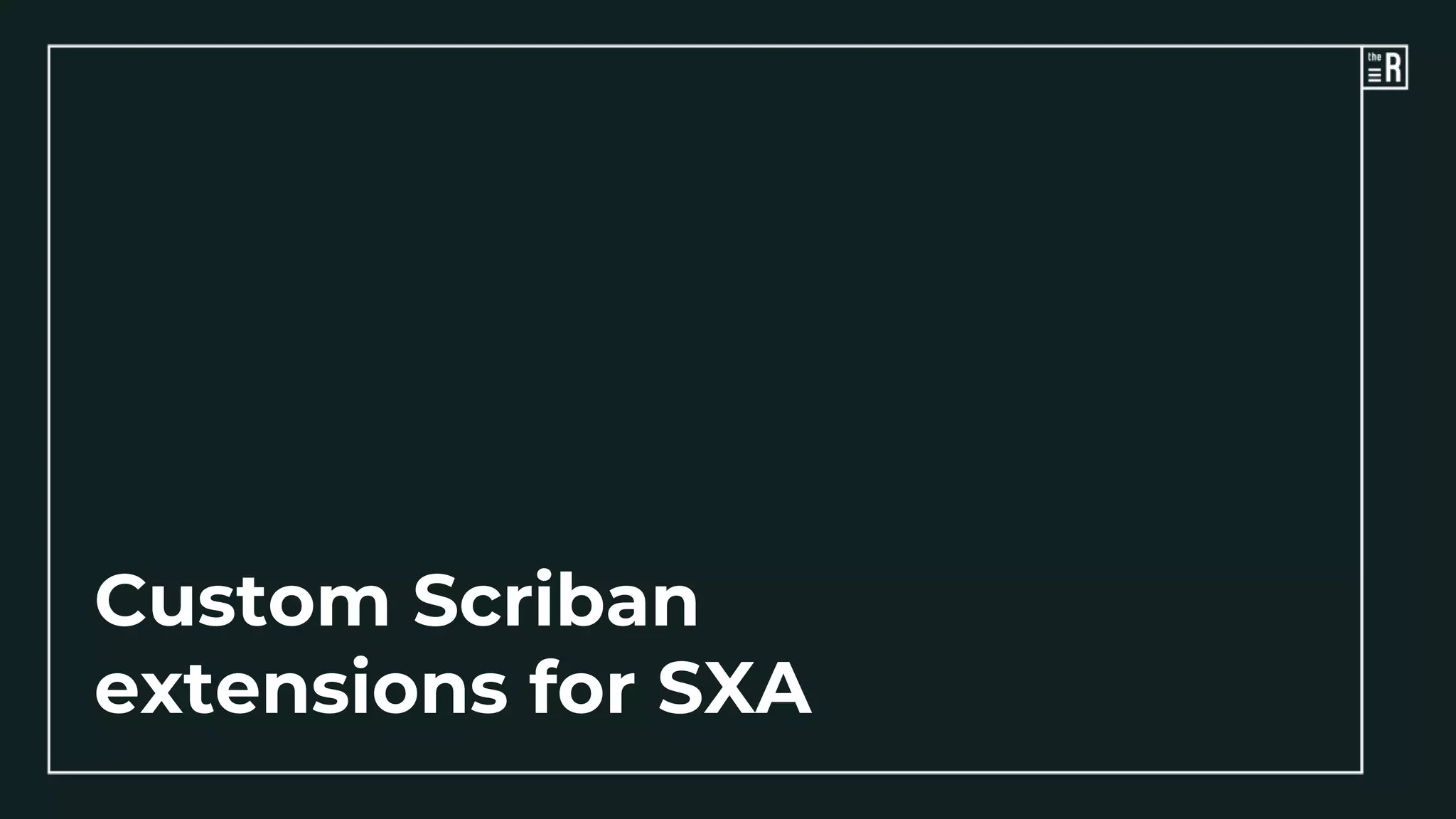 The ultimate SXA variants guide: to Scriban and beyond | PPTX