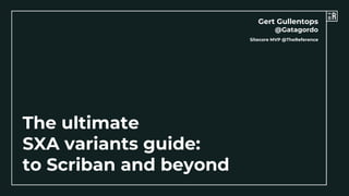 The ultimate SXA variants guide: to Scriban and beyond | PPTX