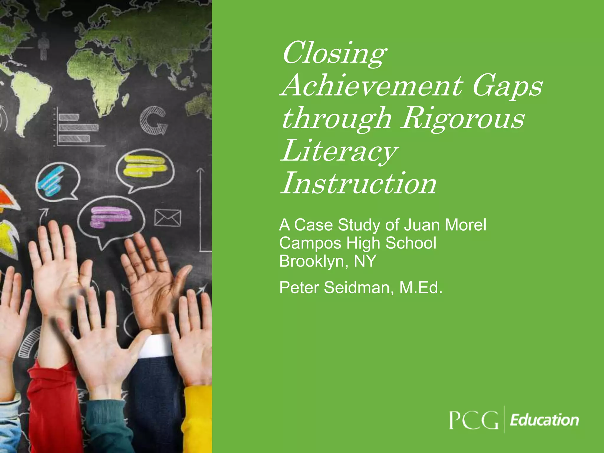 Closing Achievement Gaps through Rigorous Literacy Instruction: A SXSW Case Study | PPTX