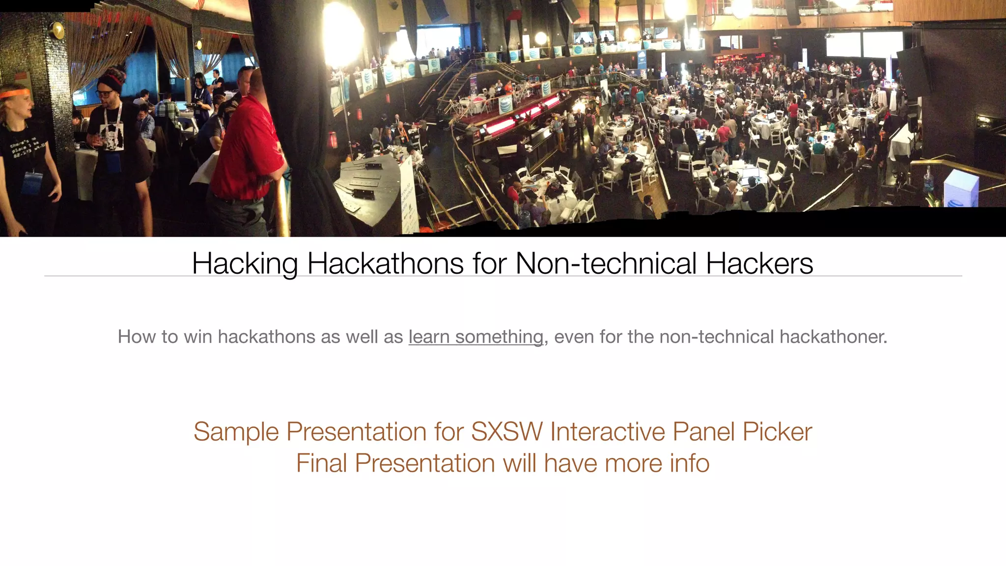 Sxsw Preliminary Panel How to Hack hack hackathons for non-technical ...