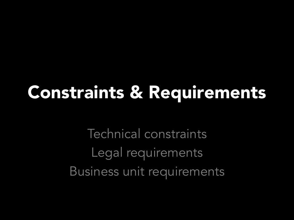 Constraints & Requirements Technical constraints