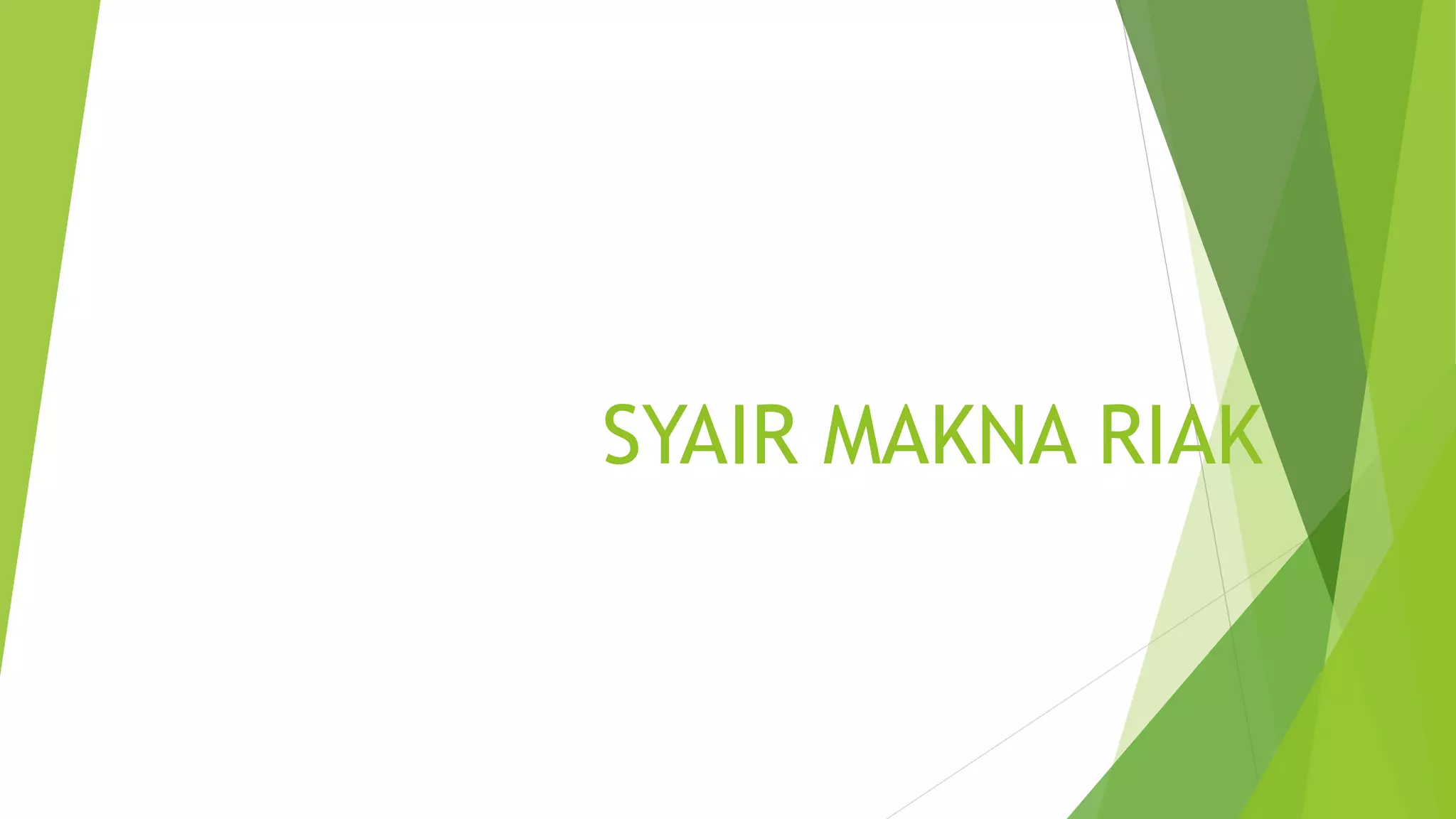 Syair makna riak tingkatan 5 | PPT