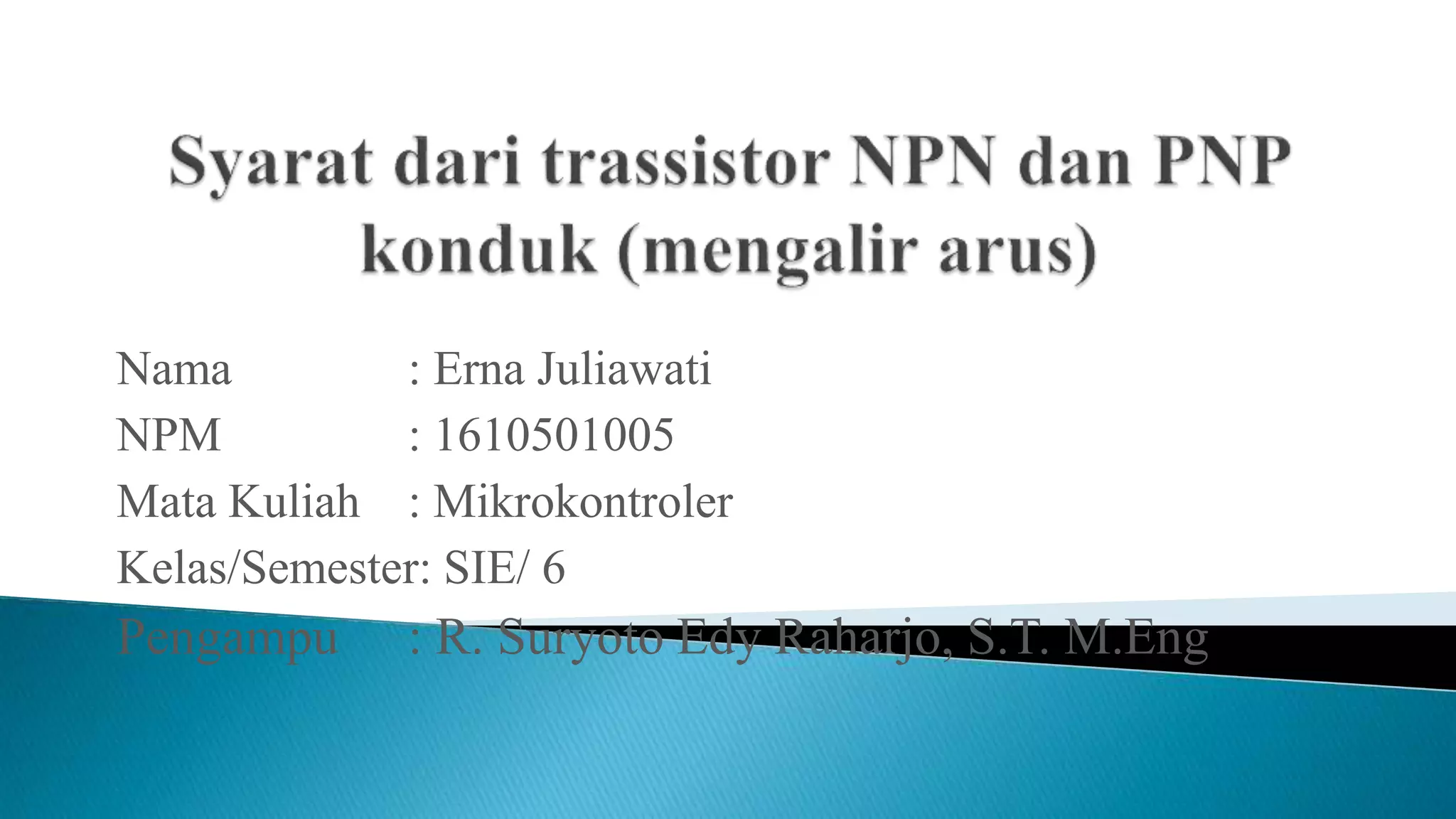 Syarat dari trassistor npn dan pnp konduk. mikrokontroler | PPT