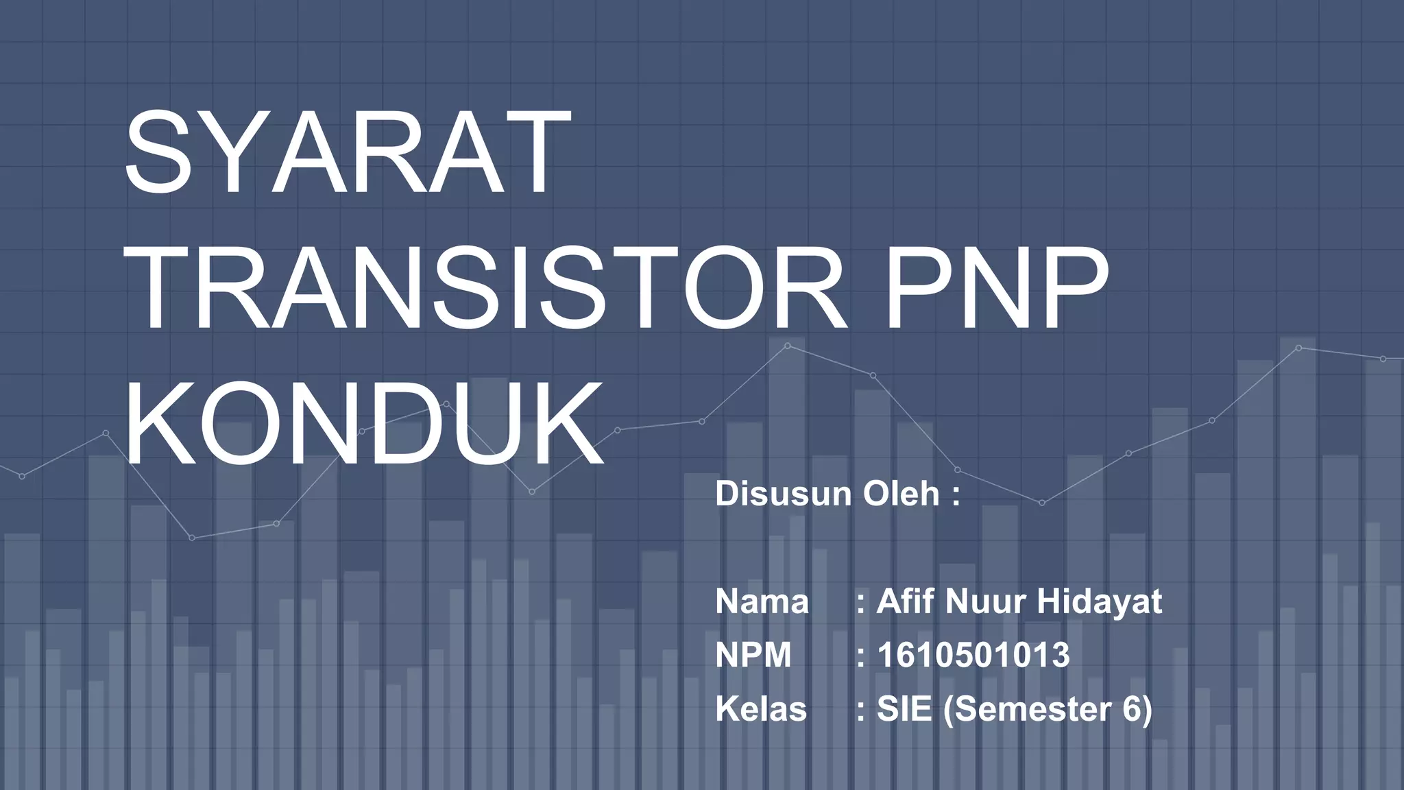 SYARAT TRANSISTOR PNP KONDUK | PPTX