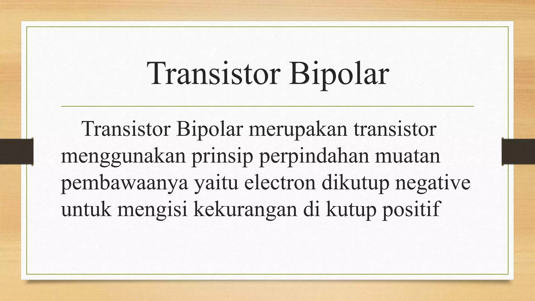 Syarat transistor tipe pnp dan npn konduk muhammad faizal | PPT